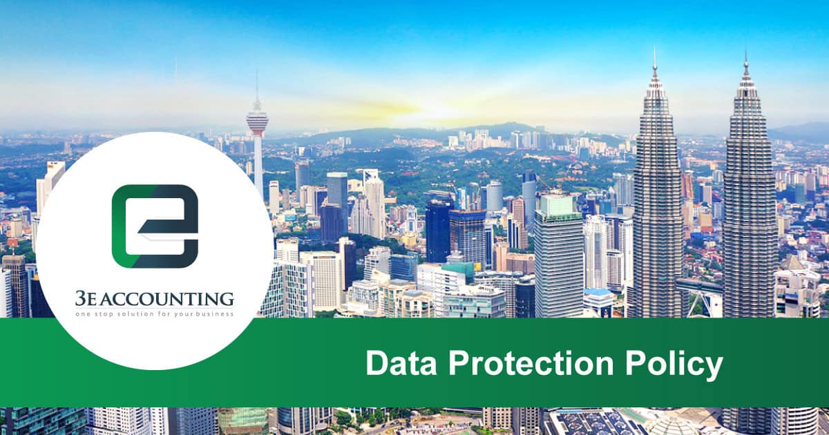 Data Protection Policy - 3E Accounting Malaysia