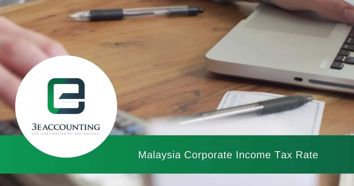 Malaysia Corporate Income Tax Rate Tax In Malaysia