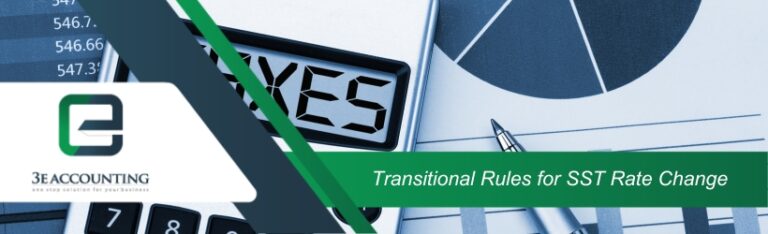 Guide to New SST Transitional Rules & Rate Changes in Malaysia