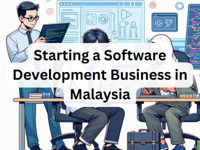 Software Development Business in Malaysia: 8 Steps to Success
