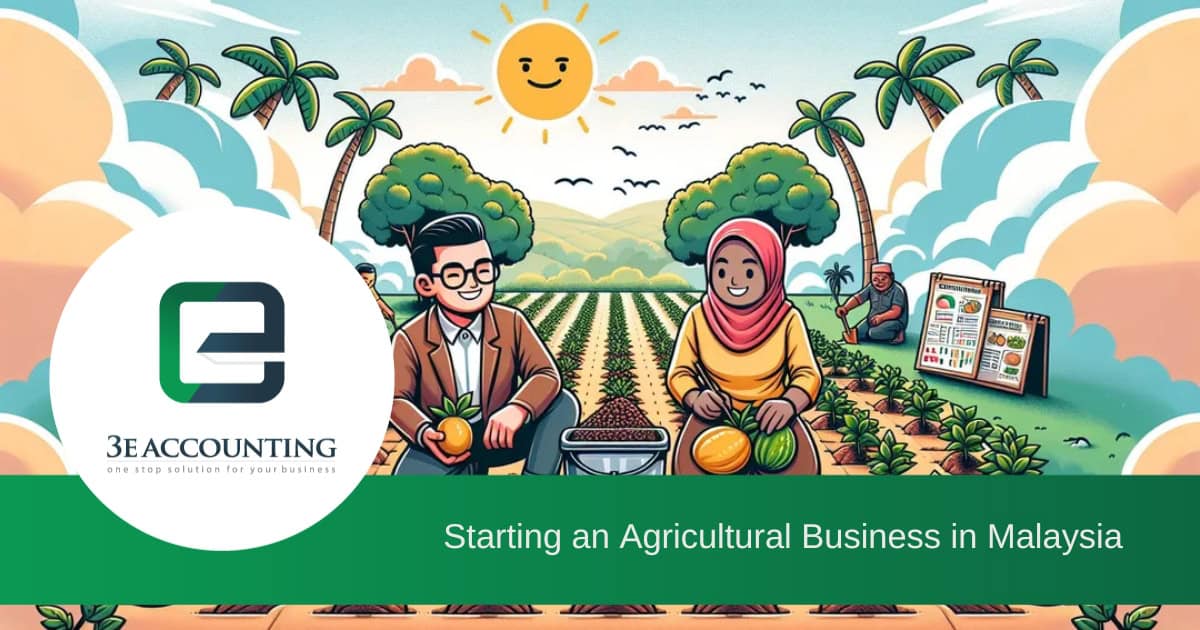 Agricultural Business in Malaysia: 7 Essential Steps