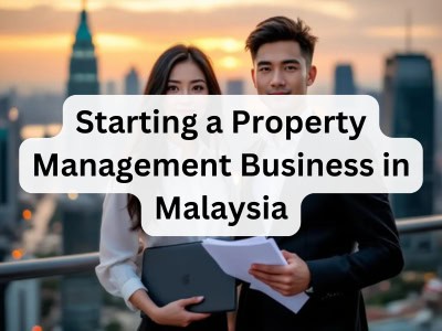 Property Management Business: 5 Steps to Success in Malaysia