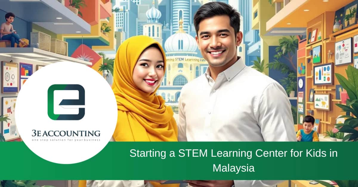 Starting a STEM Learning Center for Kids in Malaysia - 10 Steps to Success