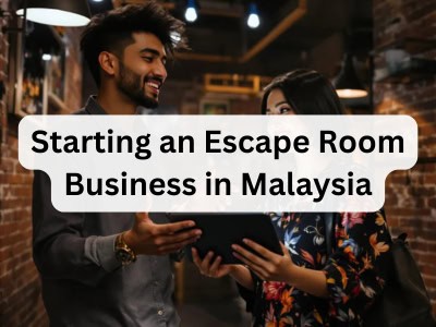 Escape Room Business: 10 Key Steps to Start in Malaysia