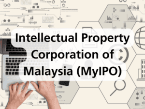 Intellectual Property Corporation of Malaysia (MyIPO) - Business Compendium