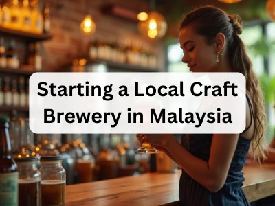 Local Craft Brewery: 4 Essential Steps to Success in Malaysia