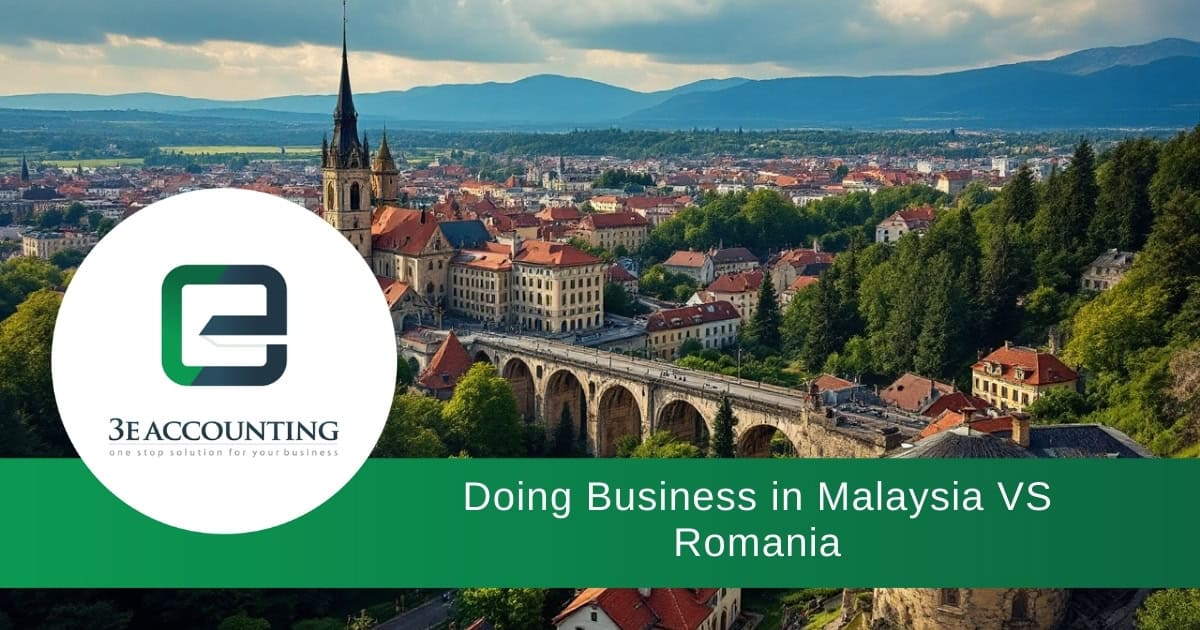 Doing Business in Malaysia VS Romania | Why Choose Malaysia?